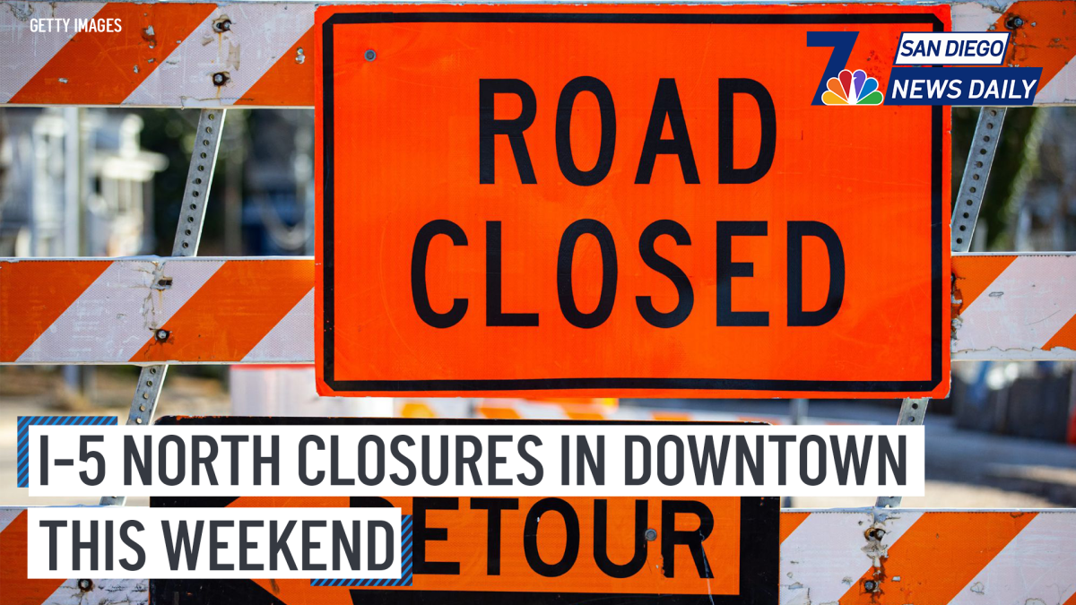 I-5 north closures in downtown this weekend | San Diego News Daily – NBC 7 San Diego